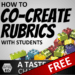 How to Co-Create Rubrics with Students (FREE Lesson Plan, handouts ...